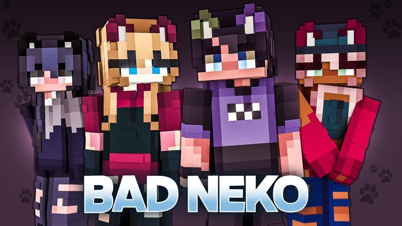 Bad Neko by 4KS Studios | CHUNK - Minecraft Bedrock Marketplace Explorer