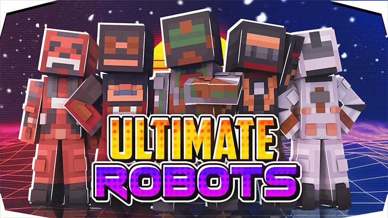 Ultimate Robots by 5 Frame Studios | CHUNK - Minecraft Bedrock Marketplace Explorer