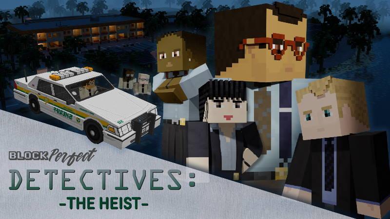 Detectives: The Heist by Block Perfect Studios | CHUNK - Minecraft ...