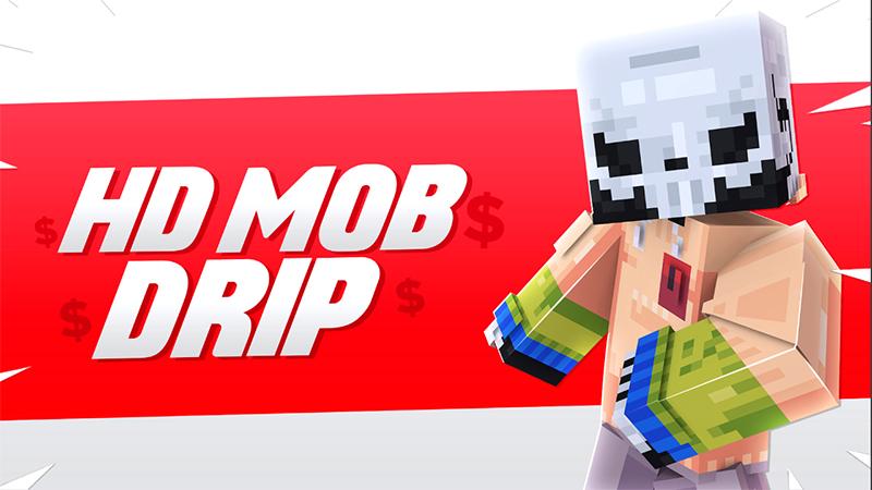 HD MOB DRIP by ChewMingo | CHUNK - Minecraft Bedrock Marketplace Explorer