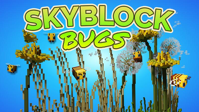 Skyblock Bugs by ChewMingo | CHUNK - Minecraft Bedrock Marketplace Explorer