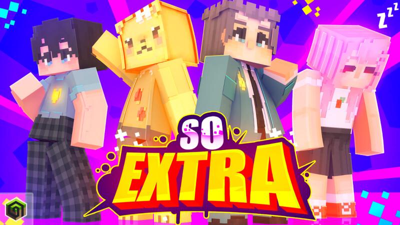 So Extra by CrackedCubes | CHUNK - Minecraft Bedrock Marketplace Explorer