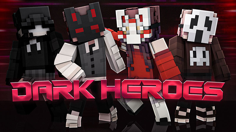 Dark Heroes by Dexity | CHUNK - Minecraft Bedrock Marketplace Explorer