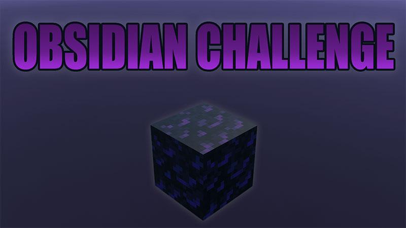 Obsidian Challenge by Dig Down Studios | CHUNK - Minecraft Bedrock Marketplace Explorer