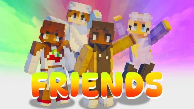 Friends by Endorah | CHUNK - Minecraft Bedrock Marketplace Explorer
