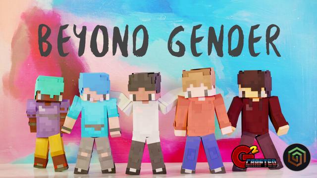Beyond Gender by G2Crafted | CHUNK - Minecraft Bedrock Marketplace Explorer