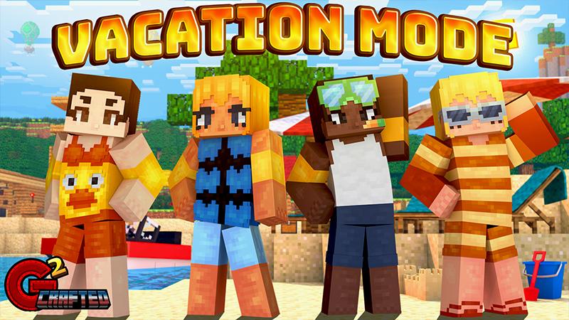 Vacation Mode by G2Crafted | CHUNK - Minecraft Bedrock Marketplace Explorer
