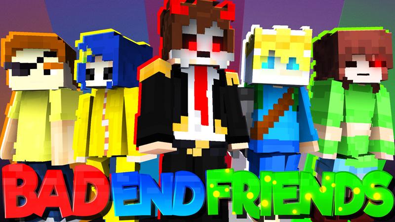 Bad End Friends by Gearblocks | CHUNK - Minecraft Bedrock Marketplace ...