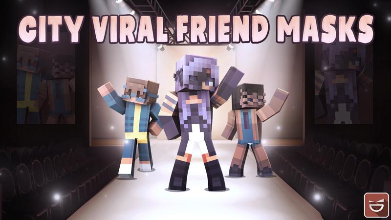 City Viral Friend Masks by Giggle Block Studios | CHUNK - Minecraft ...