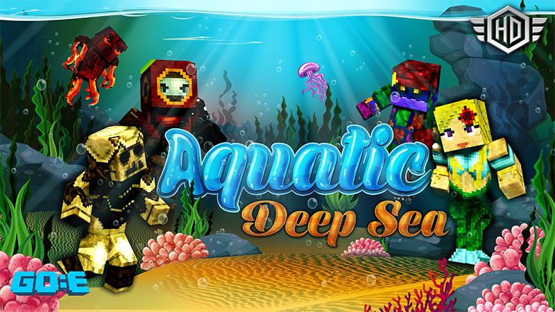 Aquatic - Deep Sea HD by GoE-Craft | CHUNK - Minecraft Bedrock Marketplace Explorer