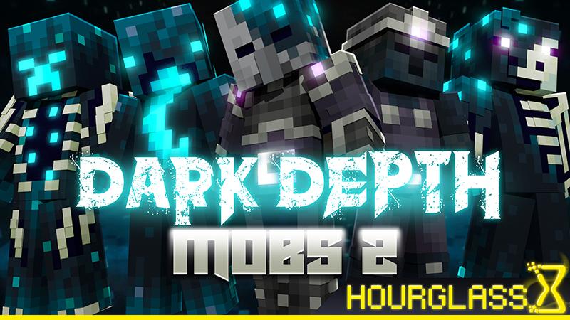 Dark Depth Mobs 2 by Hourglass Studios | CHUNK - Minecraft Bedrock Marketplace Explorer