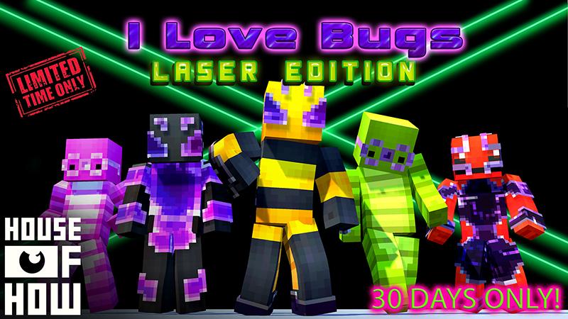 I Love Bugs Laser Edition by House of How | CHUNK - Minecraft Bedrock Marketplace Explorer