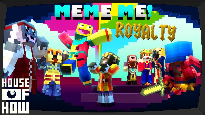Meme Me Royalty by House of How | CHUNK - Minecraft Bedrock Marketplace ...