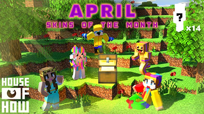 Skins of the Month - April by House of How | CHUNK - Minecraft Bedrock ...