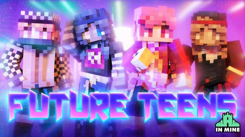 Future Teens by In Mine | CHUNK - Minecraft Bedrock Marketplace Explorer