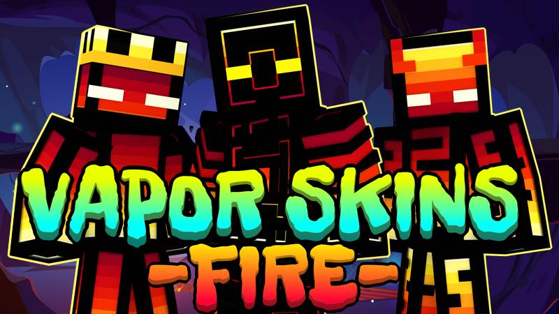 Vapor Skins: Fire by Magefall | CHUNK - Minecraft Bedrock Marketplace ...