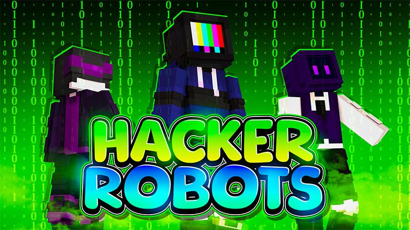 Hacker Robots by ManaLabs Inc | CHUNK - Minecraft Bedrock Marketplace ...