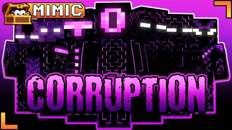 Corruption by Mimic | CHUNK - Minecraft Bedrock Marketplace Explorer