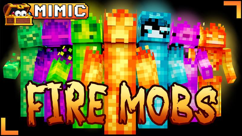 Fire Mobs by Mimic | CHUNK - Minecraft Bedrock Marketplace Explorer