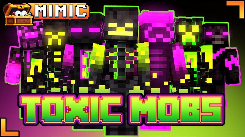 Toxic Mobs by Mimic | CHUNK - Minecraft Bedrock Marketplace Explorer