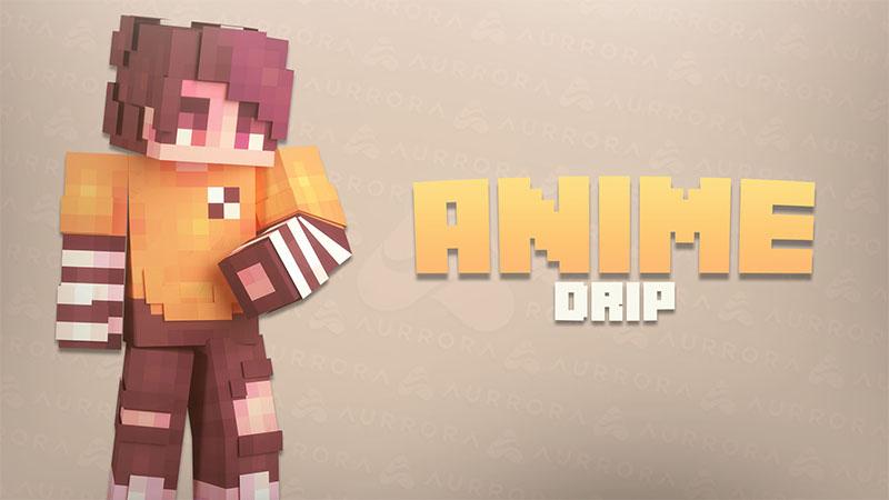Anime Drip by Minty | CHUNK - Minecraft Bedrock Marketplace Explorer