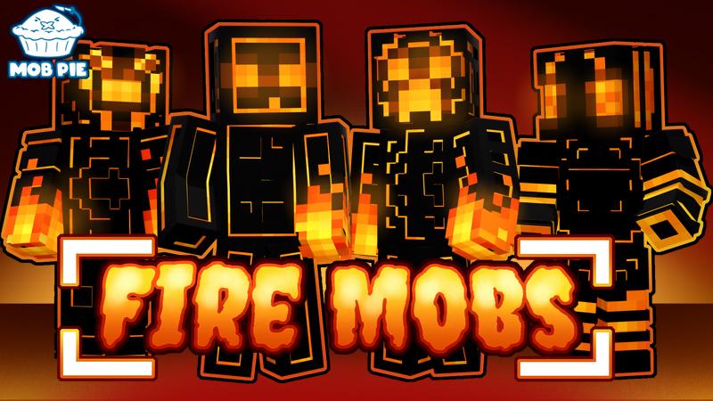 Fire Mobs by Mob Pie | CHUNK - Minecraft Bedrock Marketplace Explorer