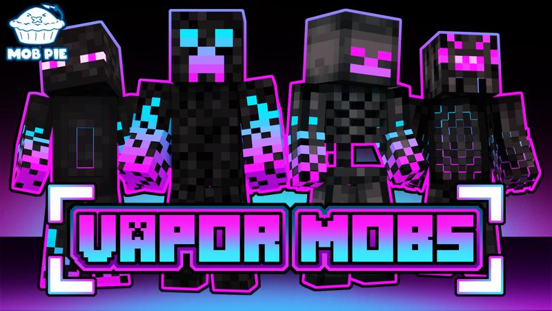 Vapor Mobs by Mob Pie | CHUNK - Minecraft Bedrock Marketplace Explorer