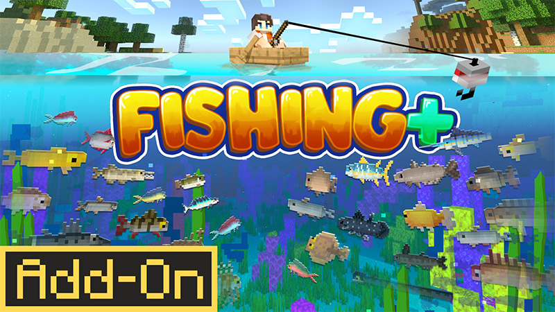 Fishing + Add-on by MobBlocks | CHUNK - Minecraft Bedrock Marketplace ...