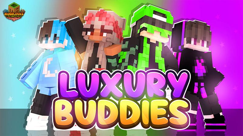 Luxury Buddies by MobBlocks | CHUNK - Minecraft Bedrock Marketplace ...