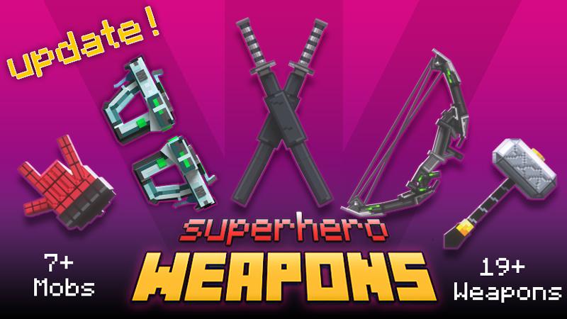 Superhero Weapons by Next Studio | CHUNK - Minecraft Bedrock ...