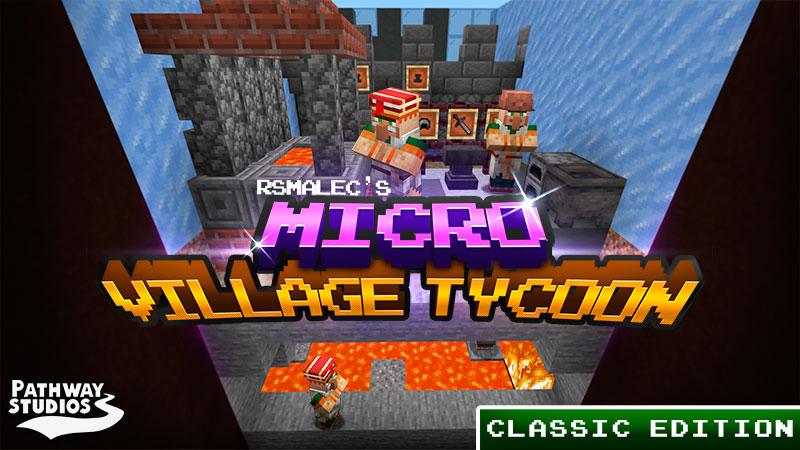 Micro Village Tycoon CE by Pathway Studios | CHUNK - Minecraft Bedrock Marketplace Explorer