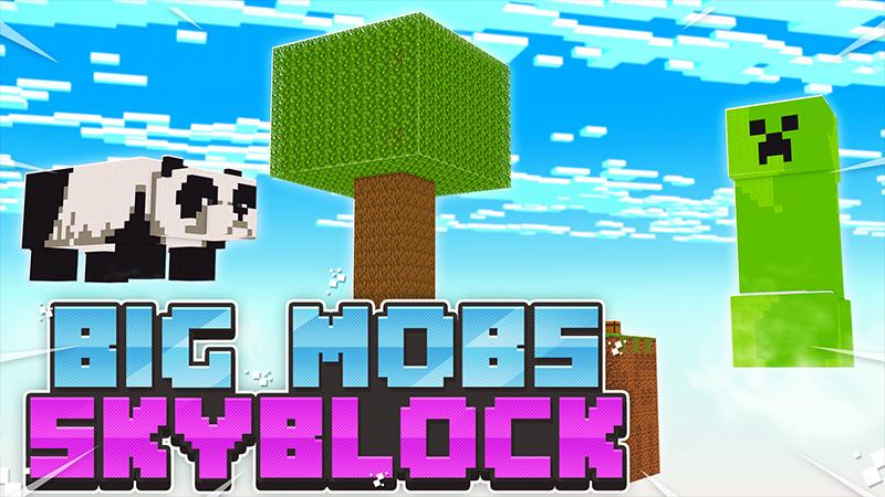 Big Mobs Skyblock by Pickaxe Studios | CHUNK - Minecraft Bedrock ...
