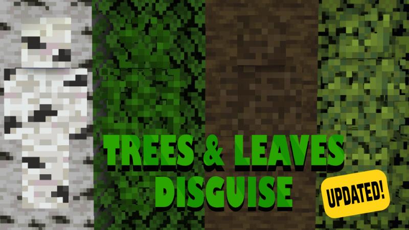 Trees & Leaves Disguise by Pixelationz Studios | CHUNK - Minecraft ...