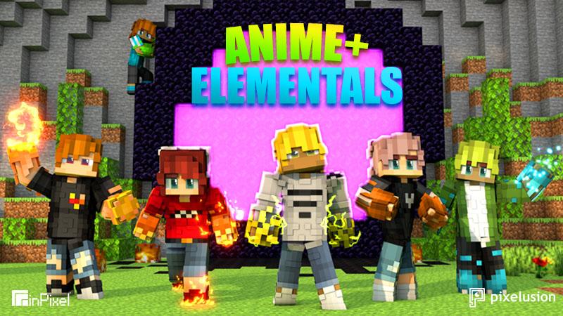 Anime + Elementals by Pixelusion | CHUNK - Minecraft Bedrock ...