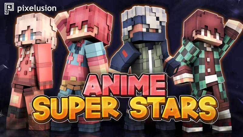 Anime Super Stars by Pixelusion | CHUNK - Minecraft Bedrock Marketplace ...