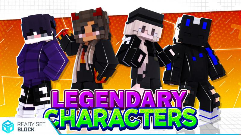 Legendary Characters by Ready, Set, Block! | CHUNK - Minecraft Bedrock ...