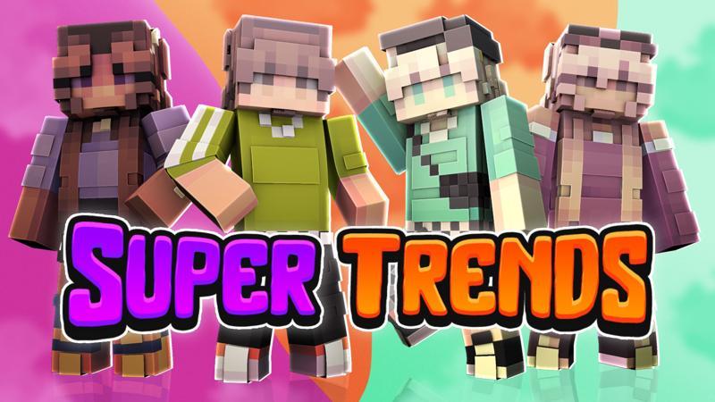 Super Trends by Sapix | CHUNK - Minecraft Bedrock Marketplace Explorer