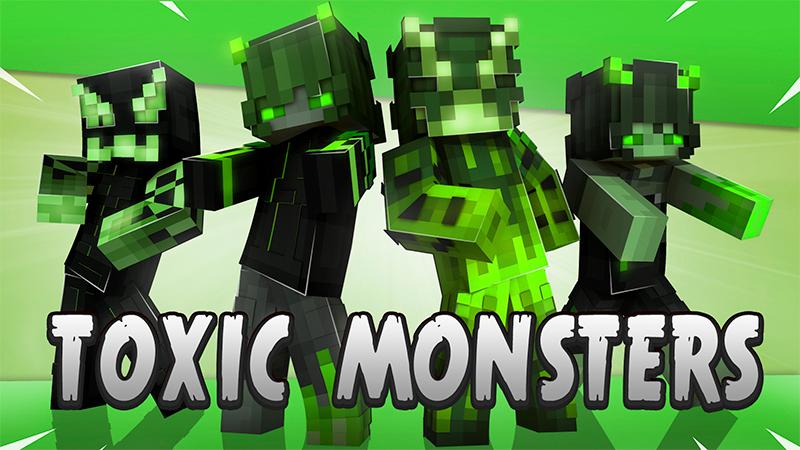 Toxic Monsters by The Craft Stars | CHUNK - Minecraft Bedrock ...