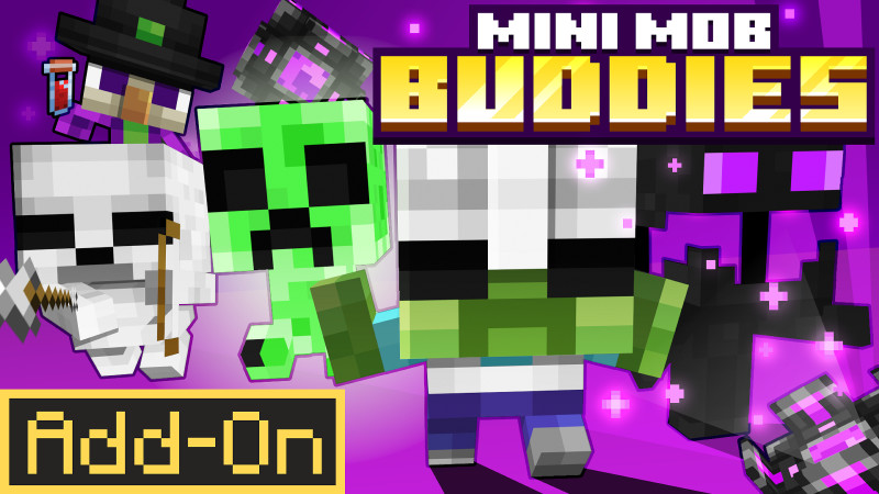 Mini Mob Buddies Add-On by The Pocalypse Studios | CHUNK - Minecraft ...