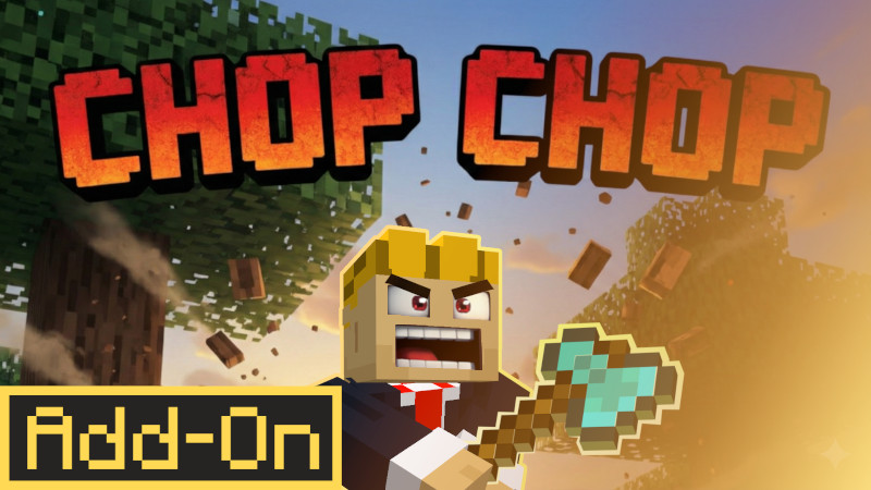 Chop Chop Add-On by The World Foundry | CHUNK - Minecraft Bedrock ...