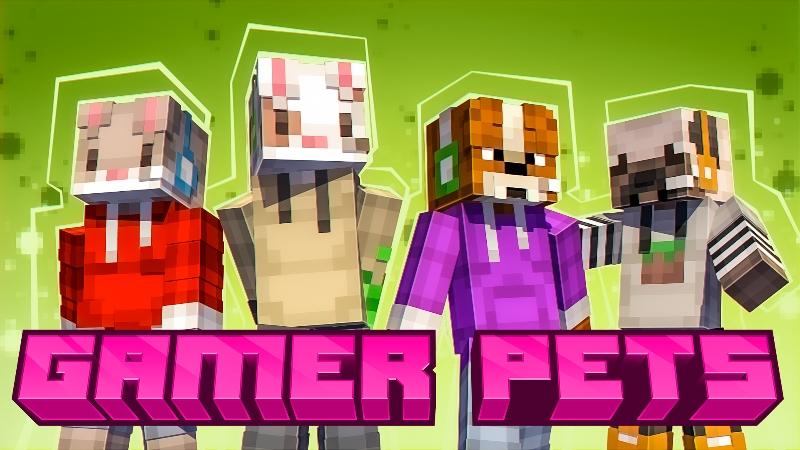 Gamer Pets by ThunderAy | CHUNK - Minecraft Bedrock Marketplace Explorer
