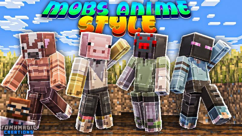 Mobs Anime Style by Tomhmagic Creations | CHUNK - Minecraft Bedrock ...