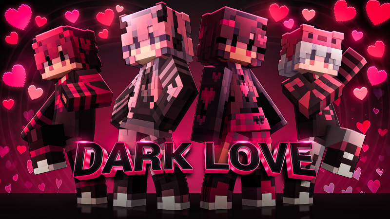 Dark Love by Yeggs | CHUNK - Minecraft Bedrock Marketplace Explorer